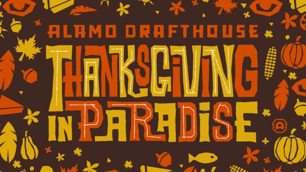 Make Alamo Drafthouse Part Of Your Turkey Day | National News | Alamo ...